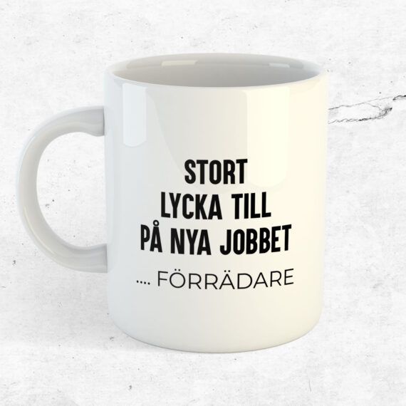Stort lycka till på nya jobbet... förrädare - mugg | Text & Art